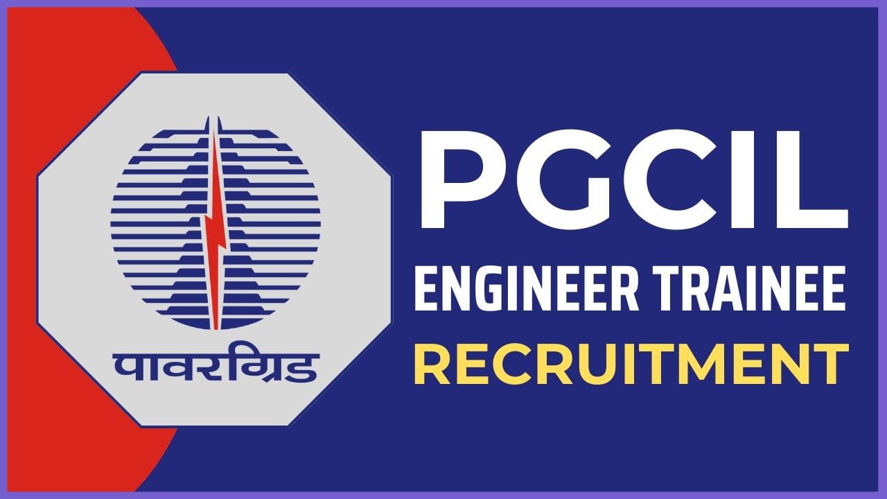 PGCIL Recruitment 2024 : ಪವರ್ ಗ್ರಿಡ್ ಕಾರ್ಪೊರೇಷನ್ ಆಫ್ ಇಂಡಿಯಾ ಲಿಮಿಟೆಡ್ ...